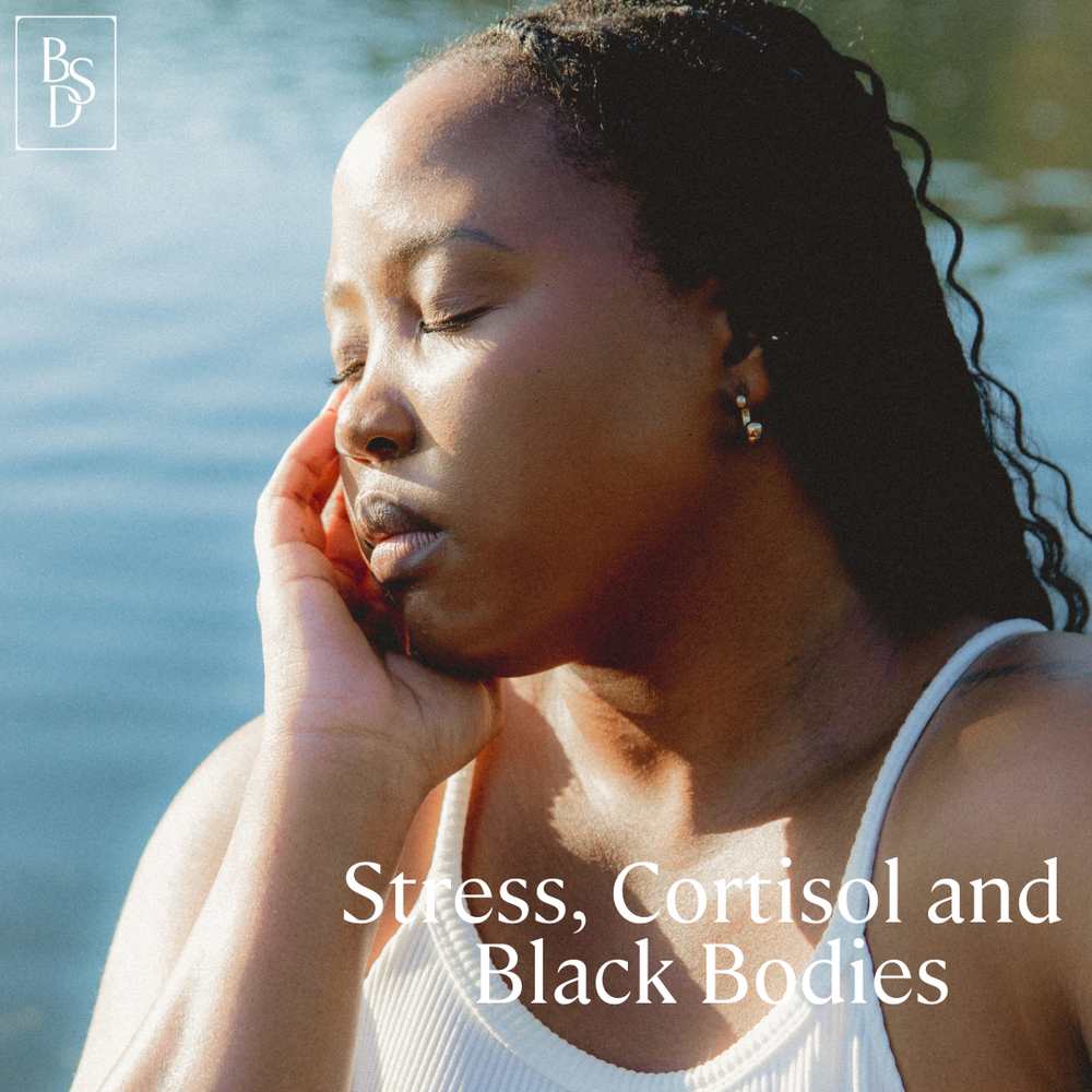 Stress, Cortisol and the Black Body — Black Skin Directory