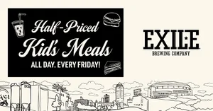 Half-Priced Kid's Meals — Exile Brewing