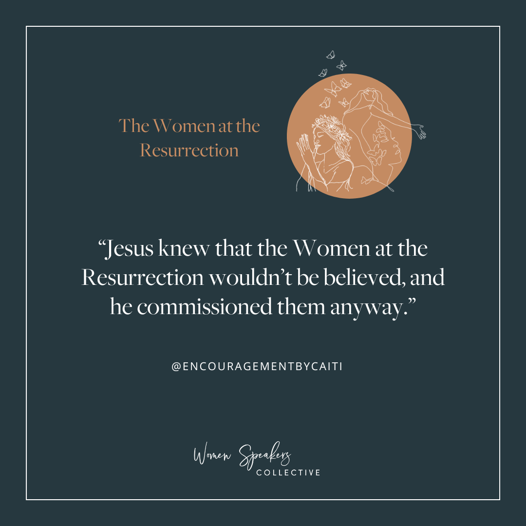 Women Who Went First: The Women at the Resurrection — Women Speakers ...