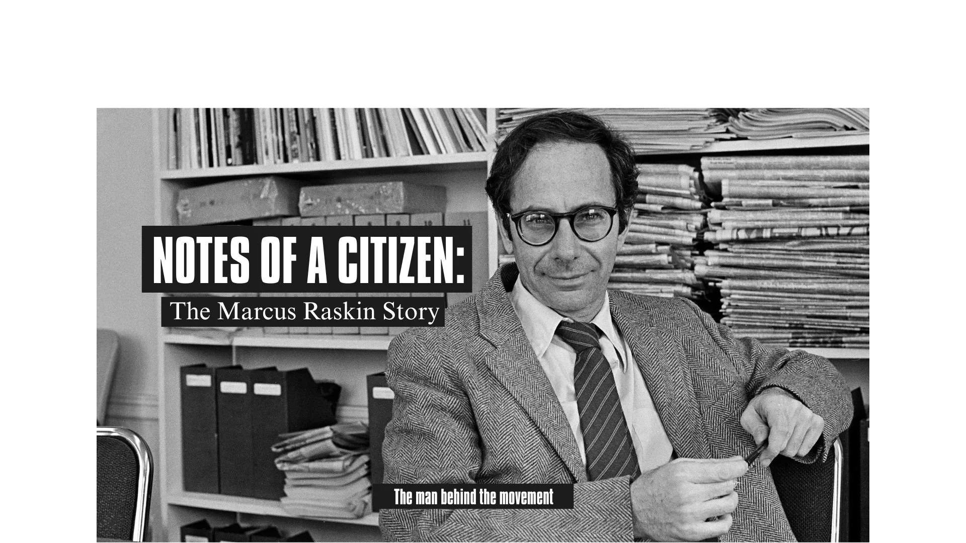 Marcus Raskin Documentary