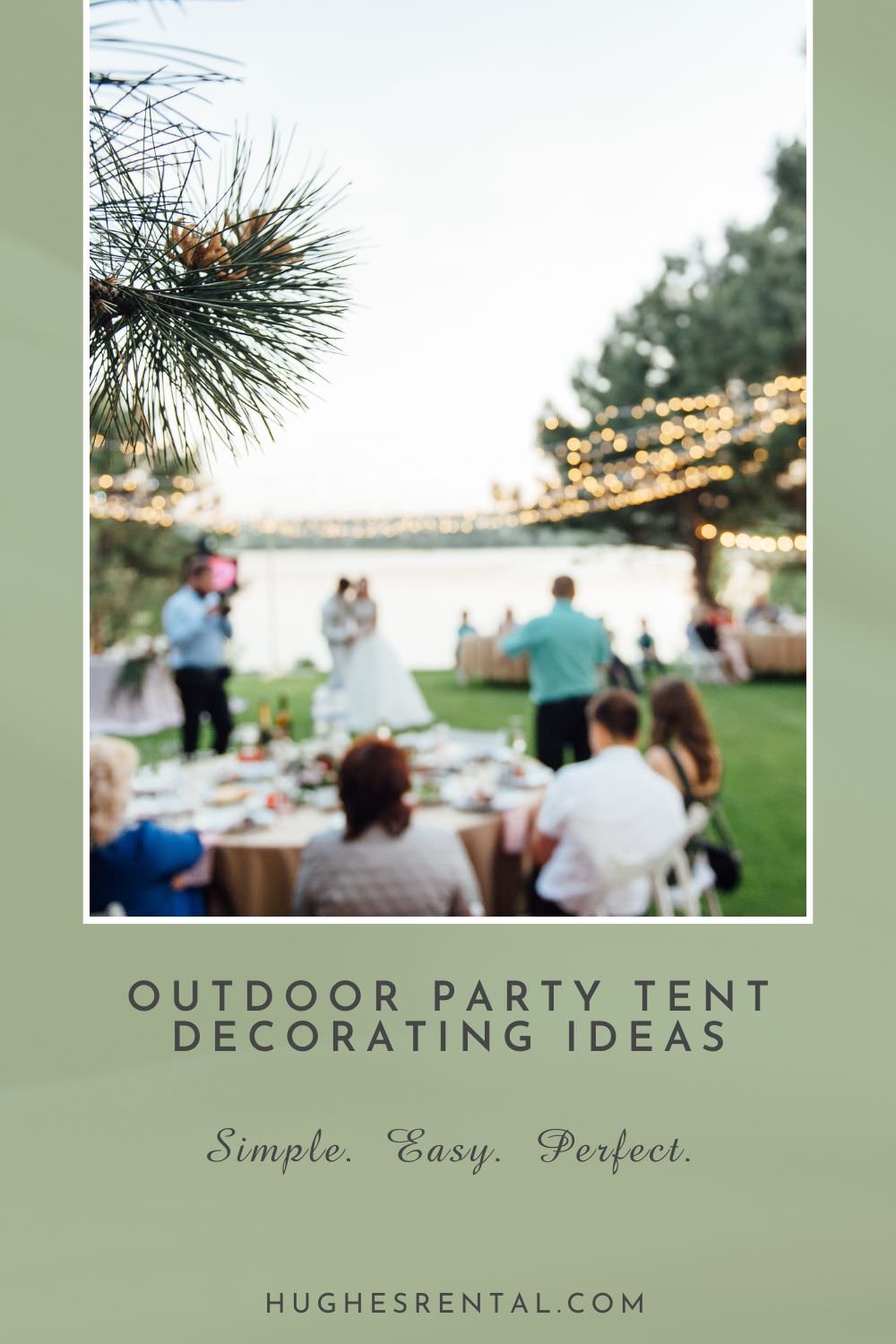 Outdoor Party Tent Decorating Ideas — Hughes Event Rentals