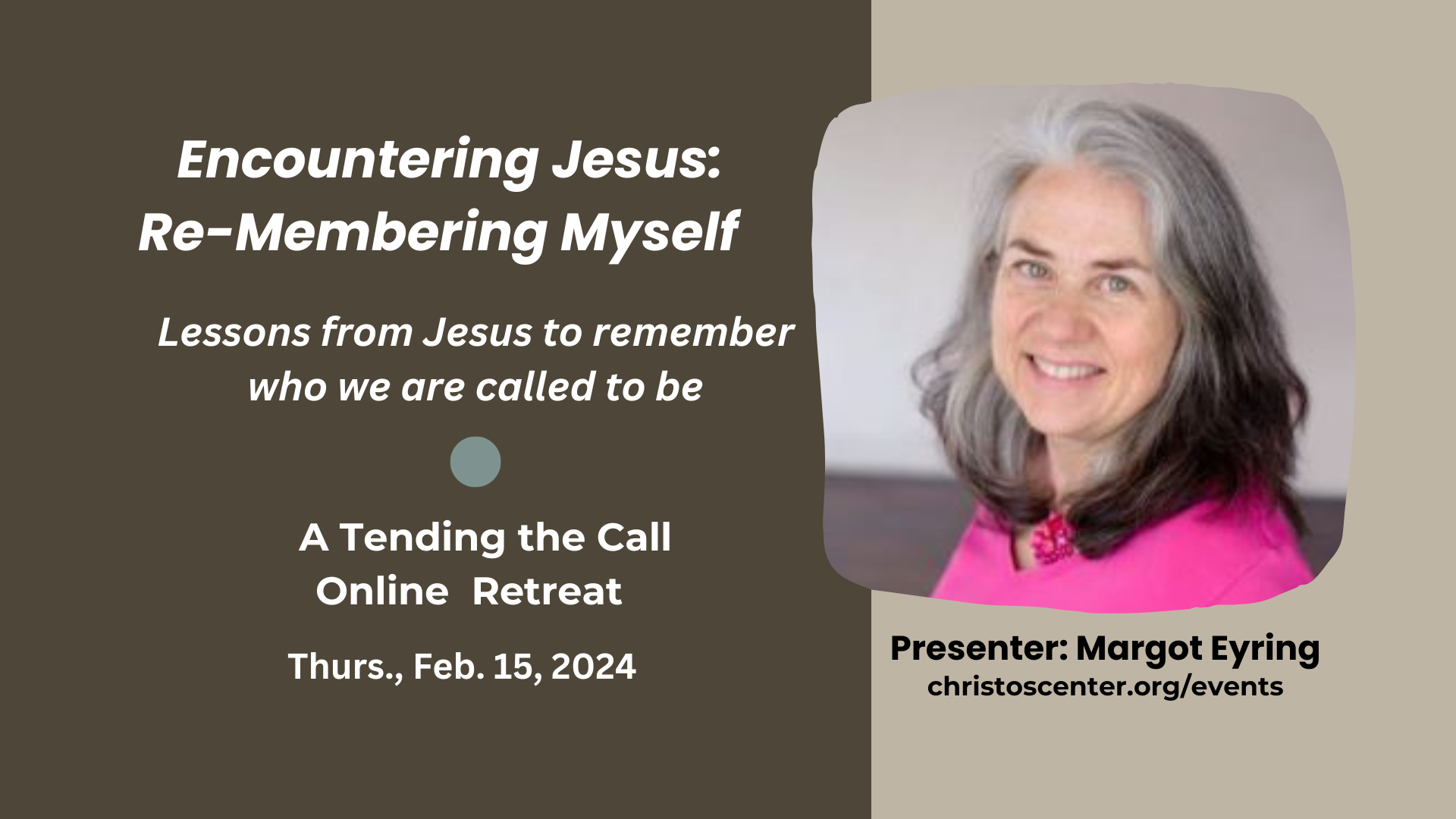 Encountering Jesus: Re-Membering Myself - Special Early Lent Tending ...