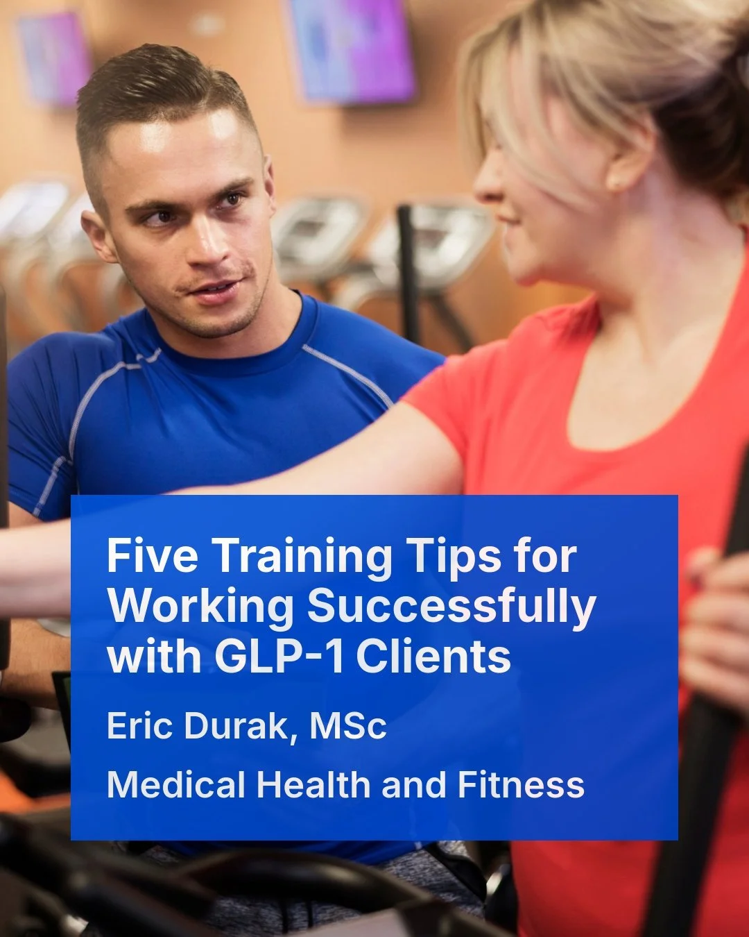 Five Training Tips for Working Successfully with GLP-1 Clients ...