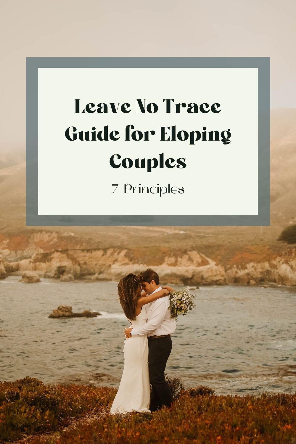 Leave No Trace Principles for Eloping Couples — Sally Grieshaber ...