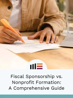 Fiscal Sponsorship vs. Nonprofit Formation: A Comprehensive Guide ...