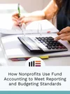 How Nonprofits Use Fund Accounting to Meet Reporting and Budgeting ...