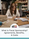 What is Fiscal Sponsorship? Agreements, Benefits, and Costs — Mission ...