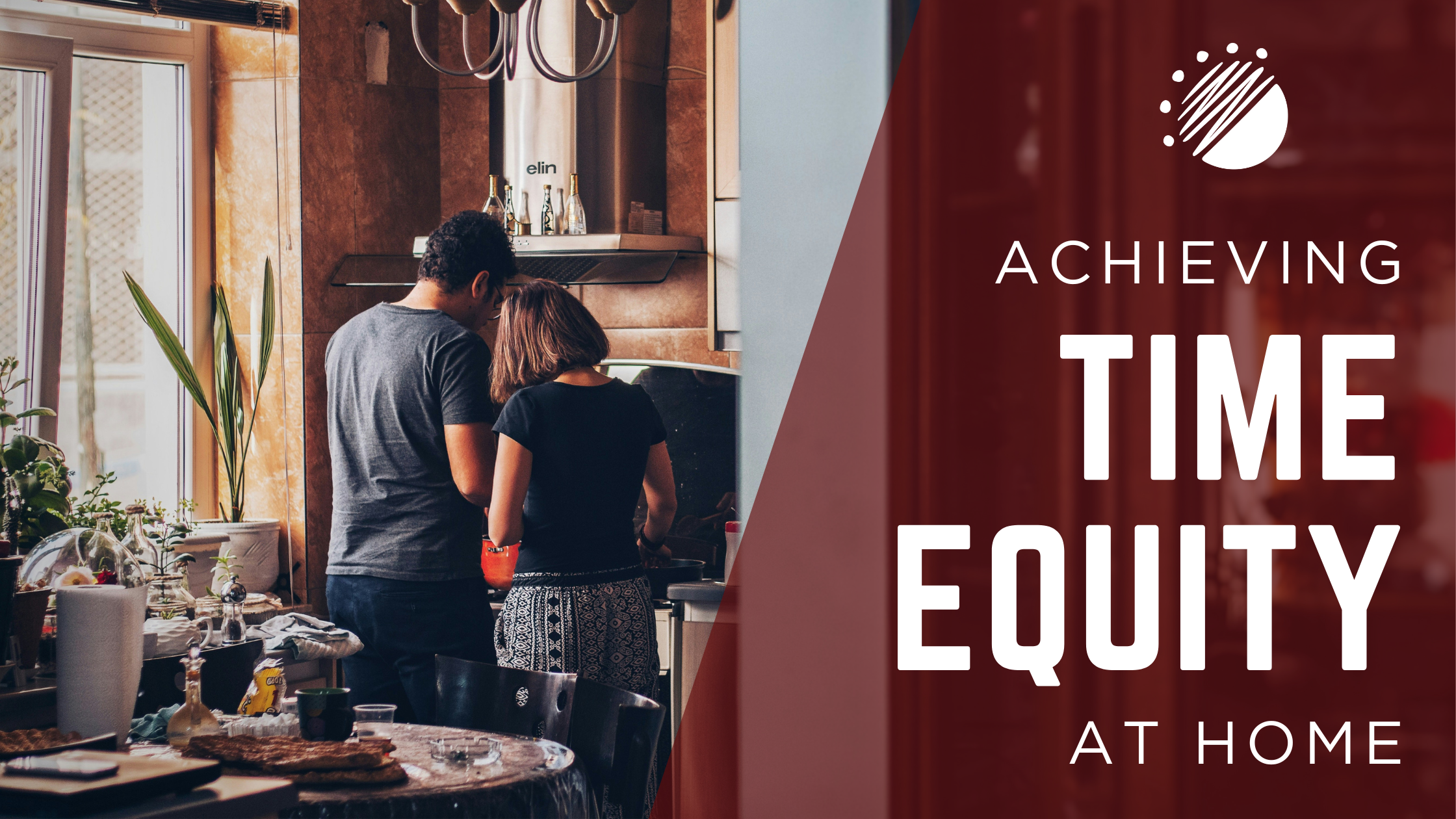 Achieving Time Equity at Home — the Freedom Framework