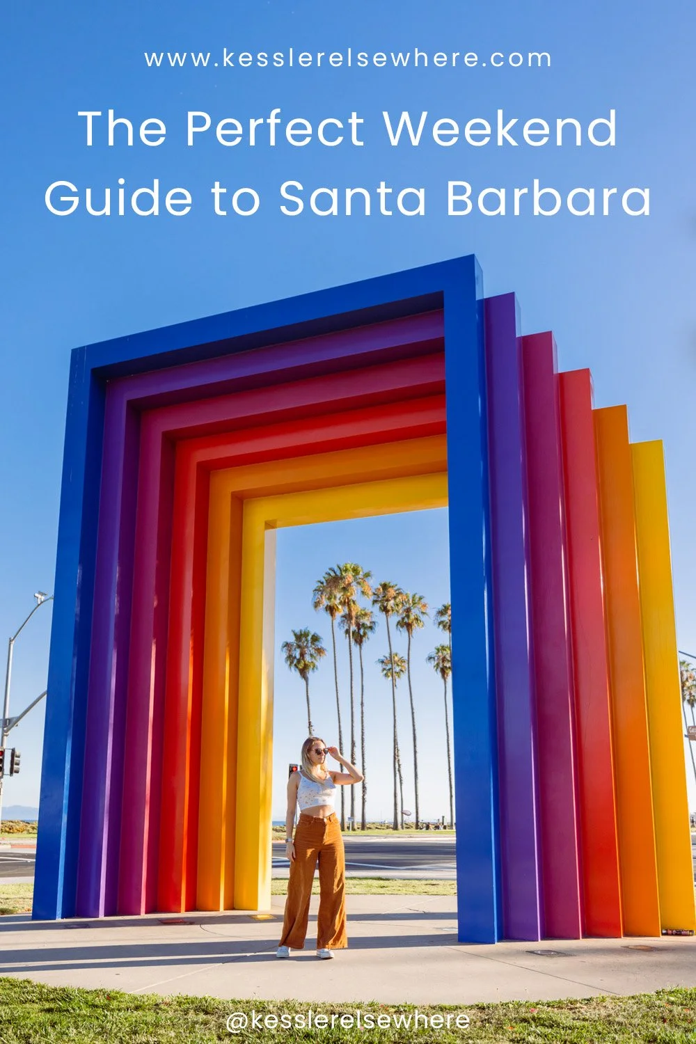 How to Spend the Perfect Weekend in Santa Barbara, California — Kessler ...