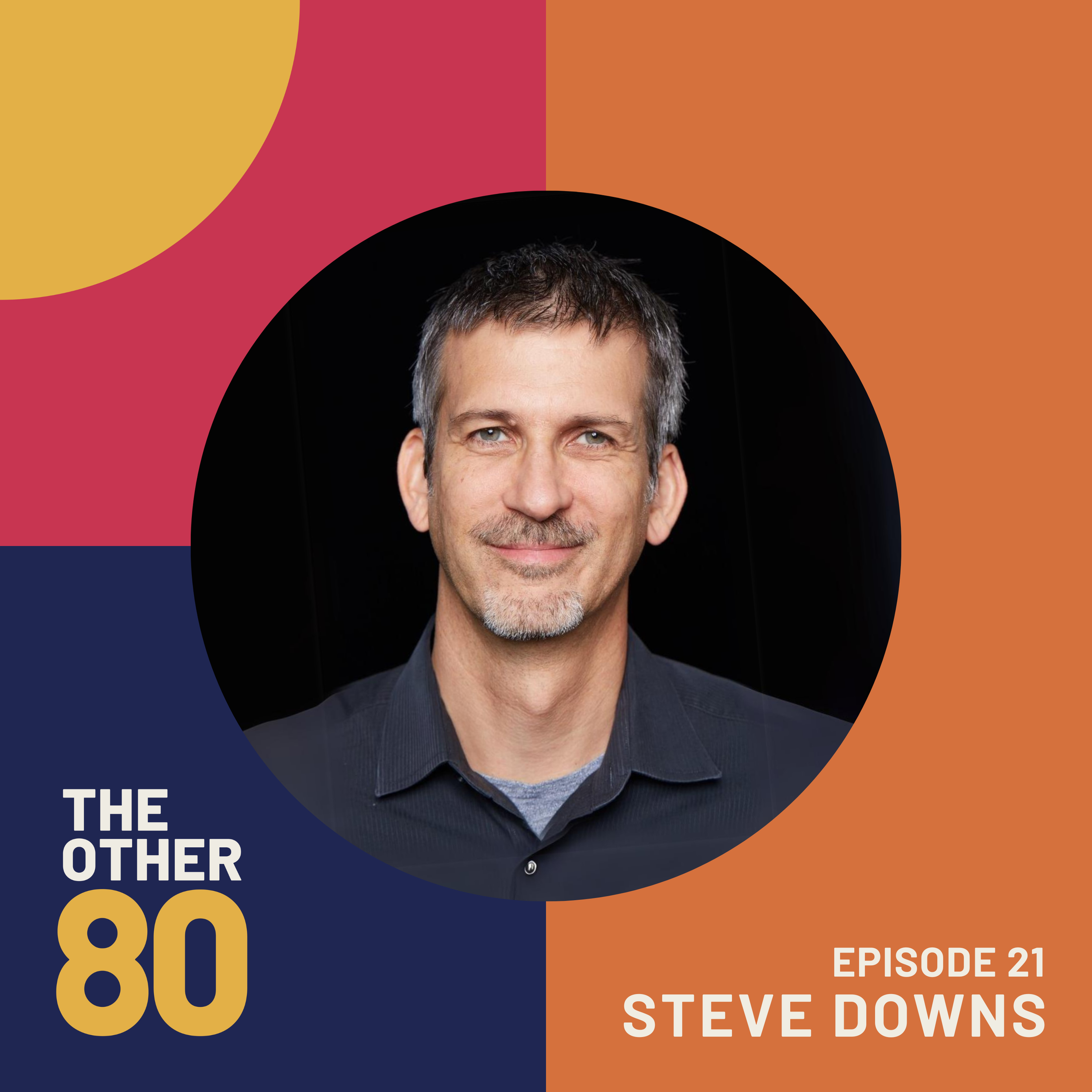 Not Designed for Health with Steve Downs — The Other 80