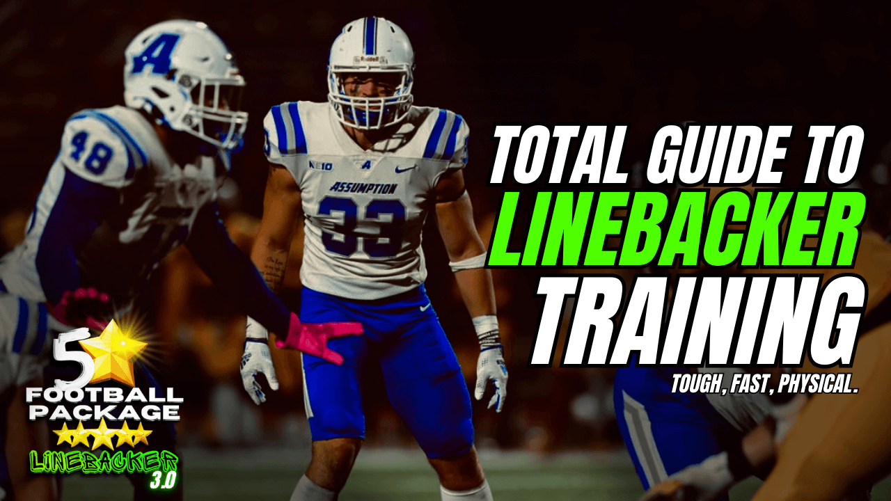 Linebacker Training: Science Based Workouts To Turn You Into A Beast! — 5 Star Football Package