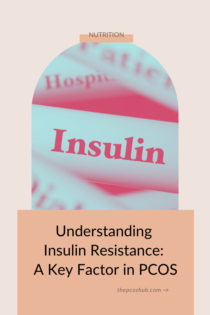 Understanding Insulin Resistance: A Key Factor in PCOS — The PCOS Hub