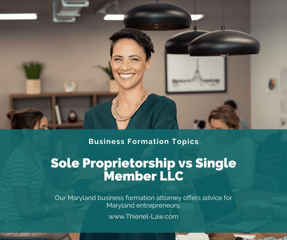 [Maryland Business] Sole Proprietorship vs Single Member LLC — Thienel Law
