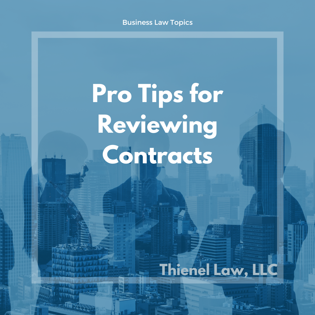 Pro Tips for Reviewing Contracts — Thienel Law