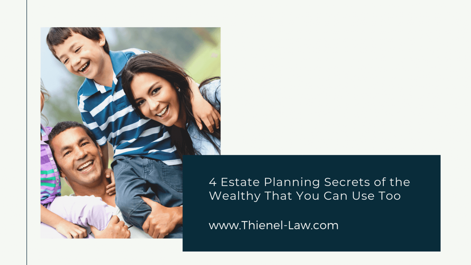 4 Estate Planning Secrets of the Wealthy That You Can Use Too — Thienel Law