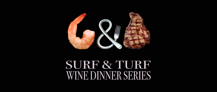 Surf & Turf Wine Dinner Series — Old Vines Restaurant Group
