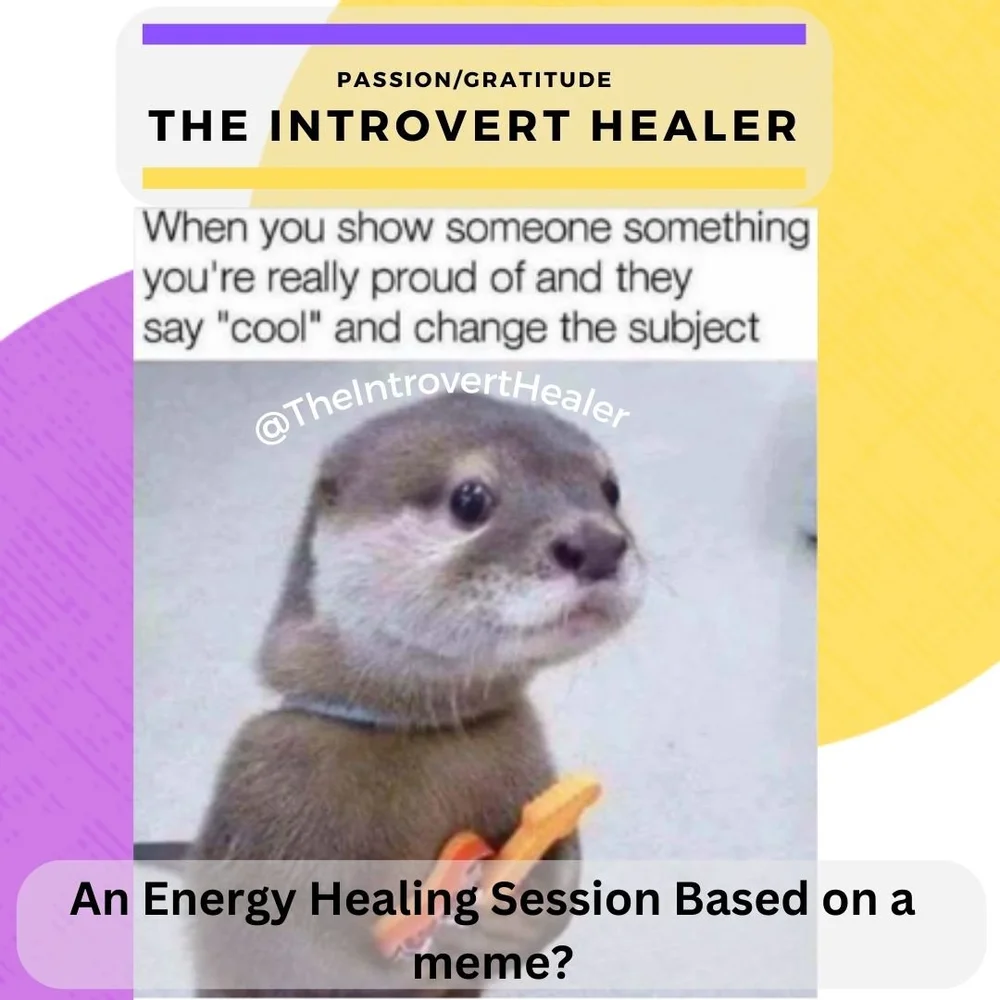 Energy Healing Based On a Meme — The Introvert Healer
