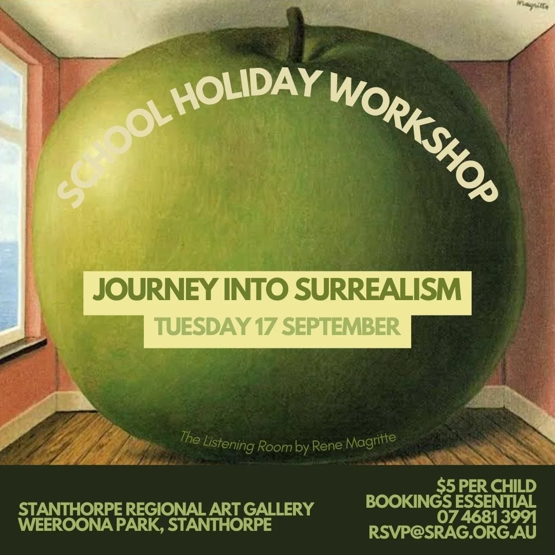 Journey into Surrealism | School Holiday Workshop — Stanthorpe Regional ...