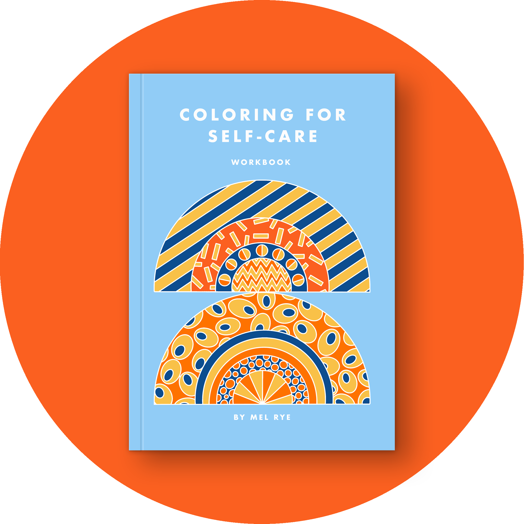 The HEALING Power of Coloring for Self-Care — Mel Rye
