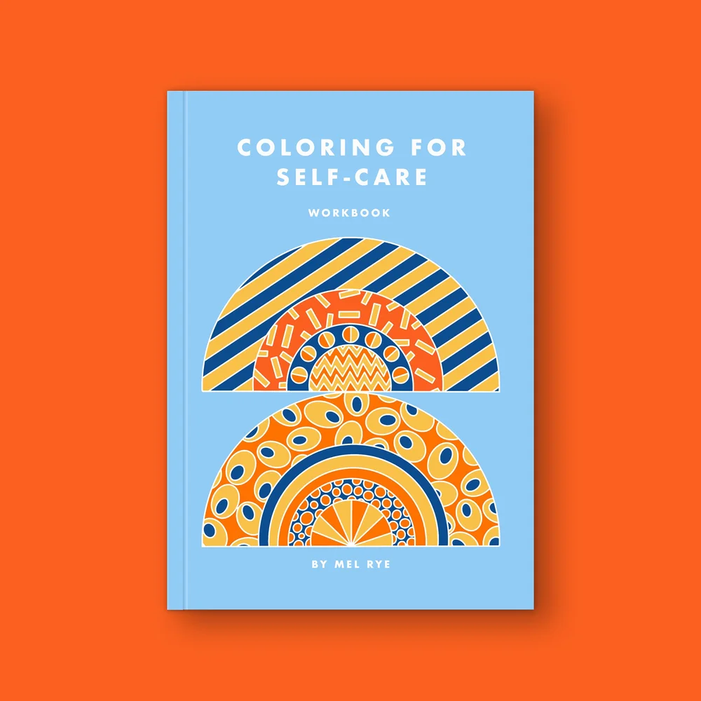Free Resource | Coloring For Self-Care Workbook — Mel Rye