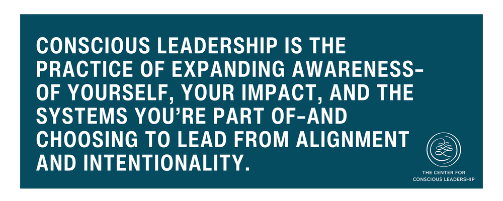 What Is Conscious Leadership? Why It Matters in 2025 — The Center for ...