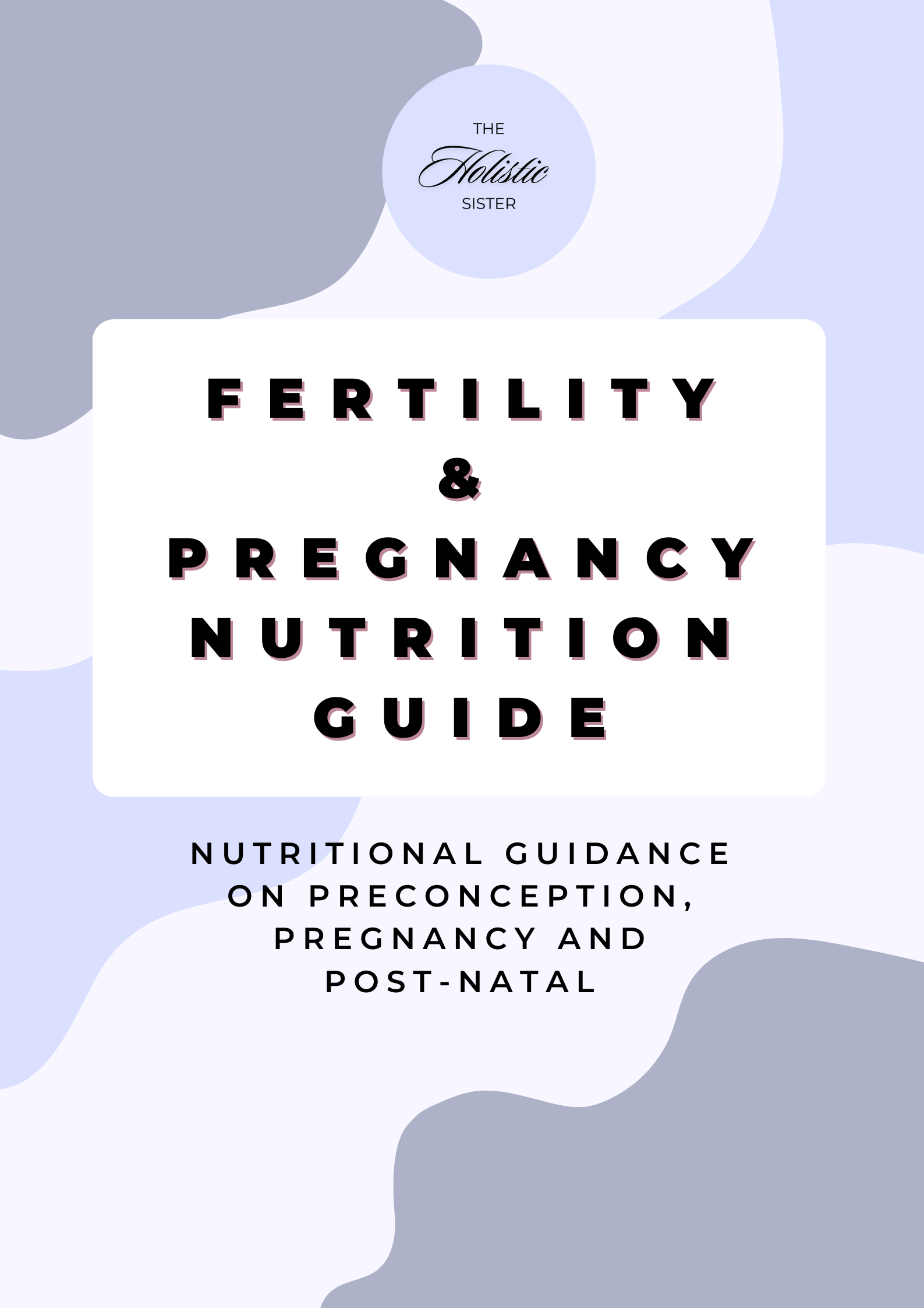 Fertility & Pregnancy Nutrition Guide — The Holistic Sister