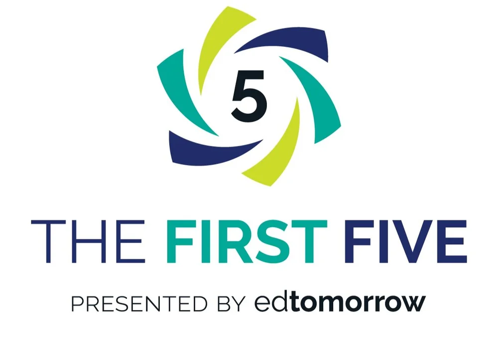 What Is The First Five? — Edtomorrow- Supporting Today’s Educators ...