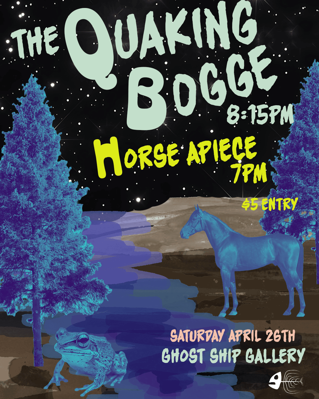 The Quaking Bogge & Horse Apiece at Ghost Ship Gallery — Ghost Ship Gallery