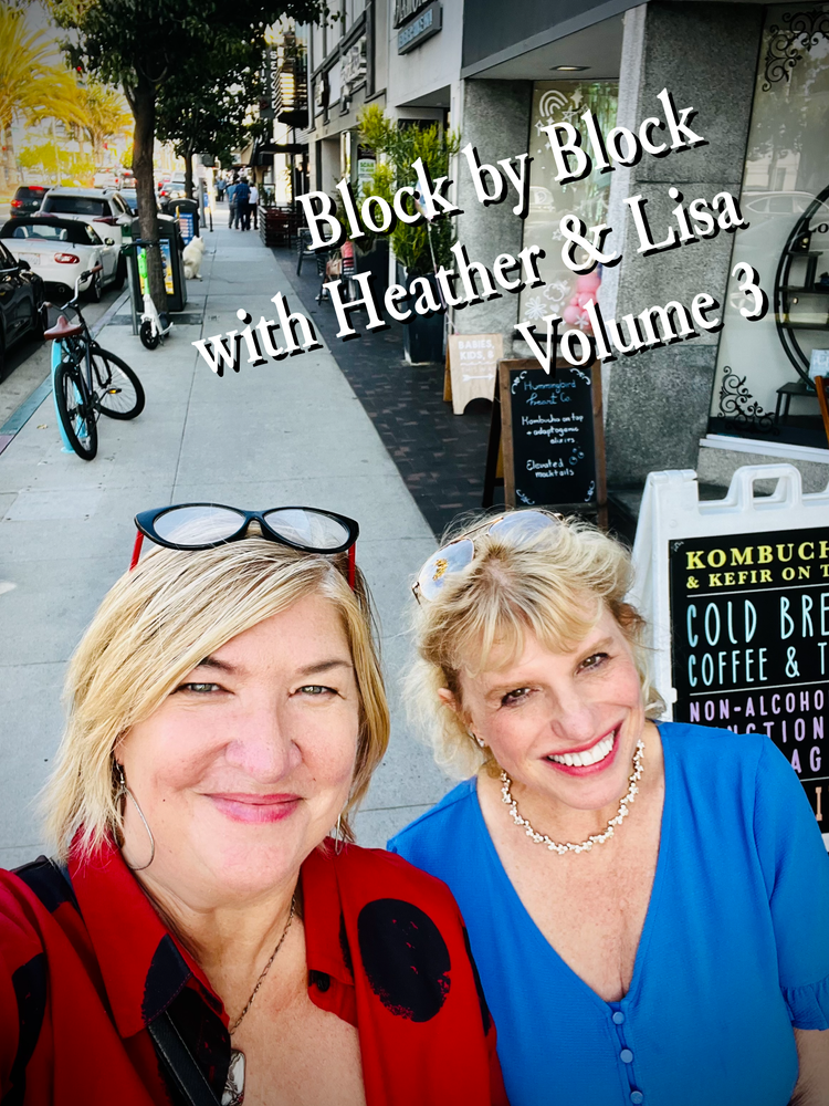 Block by Block Volume 3 with Heather Kern and Lisa Ramelow — Belmont Shore