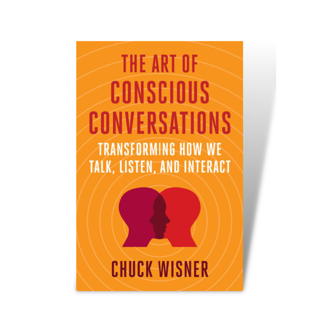 Better Conversations at Work and Home | Chuck Wisner