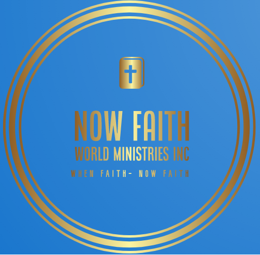 NOW FAITH WORLD MINISTRIES INC
