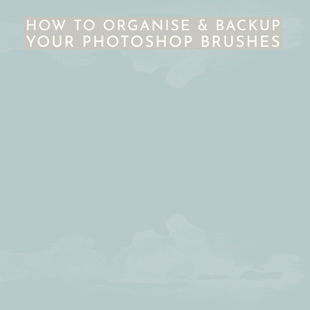 How to Organise and Backup Photoshop Brushes - Video-Digital Educator ...