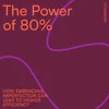 The power of 80% — Building Better Leaders