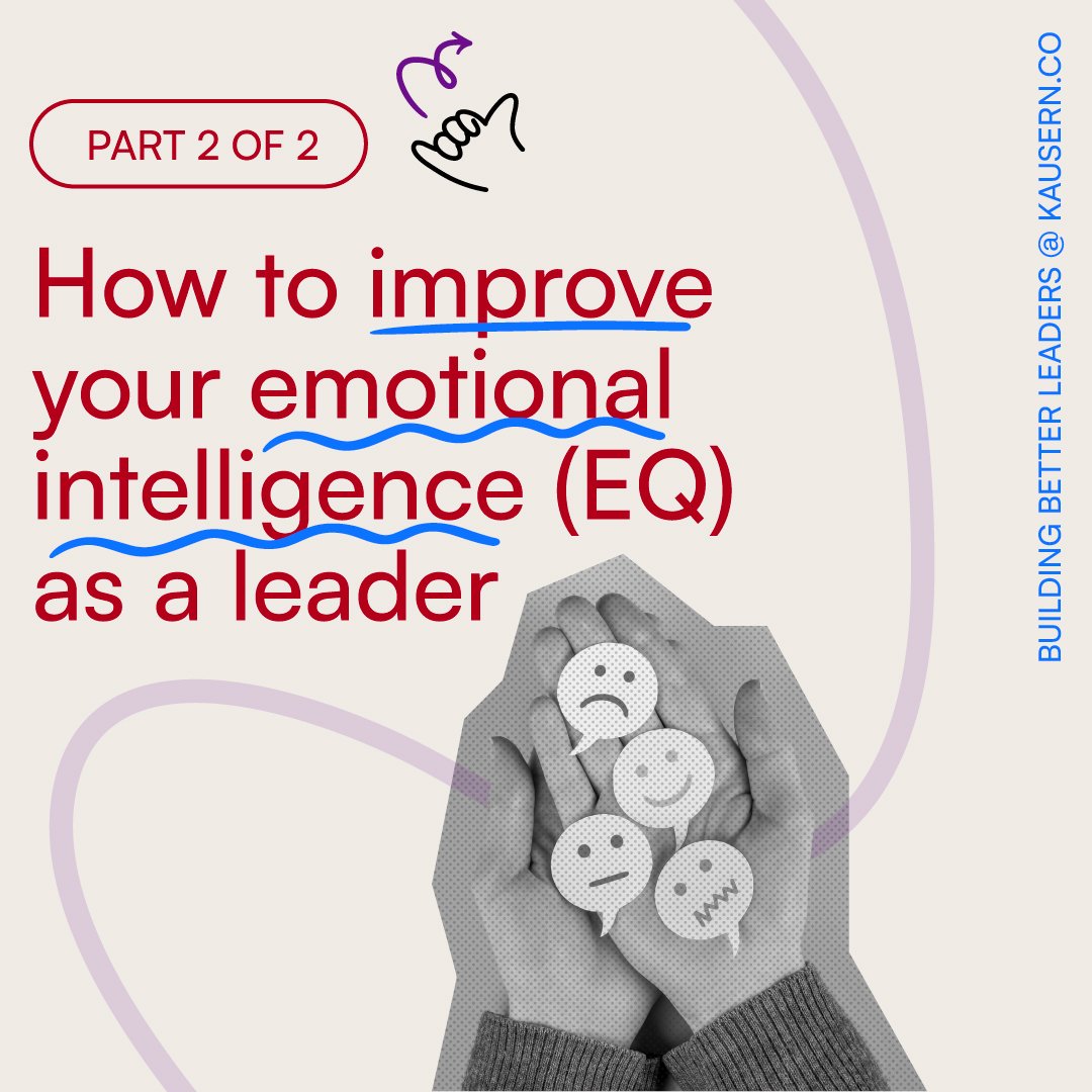 How to improve your emotional intelligence (EQ) as a leader — Building ...