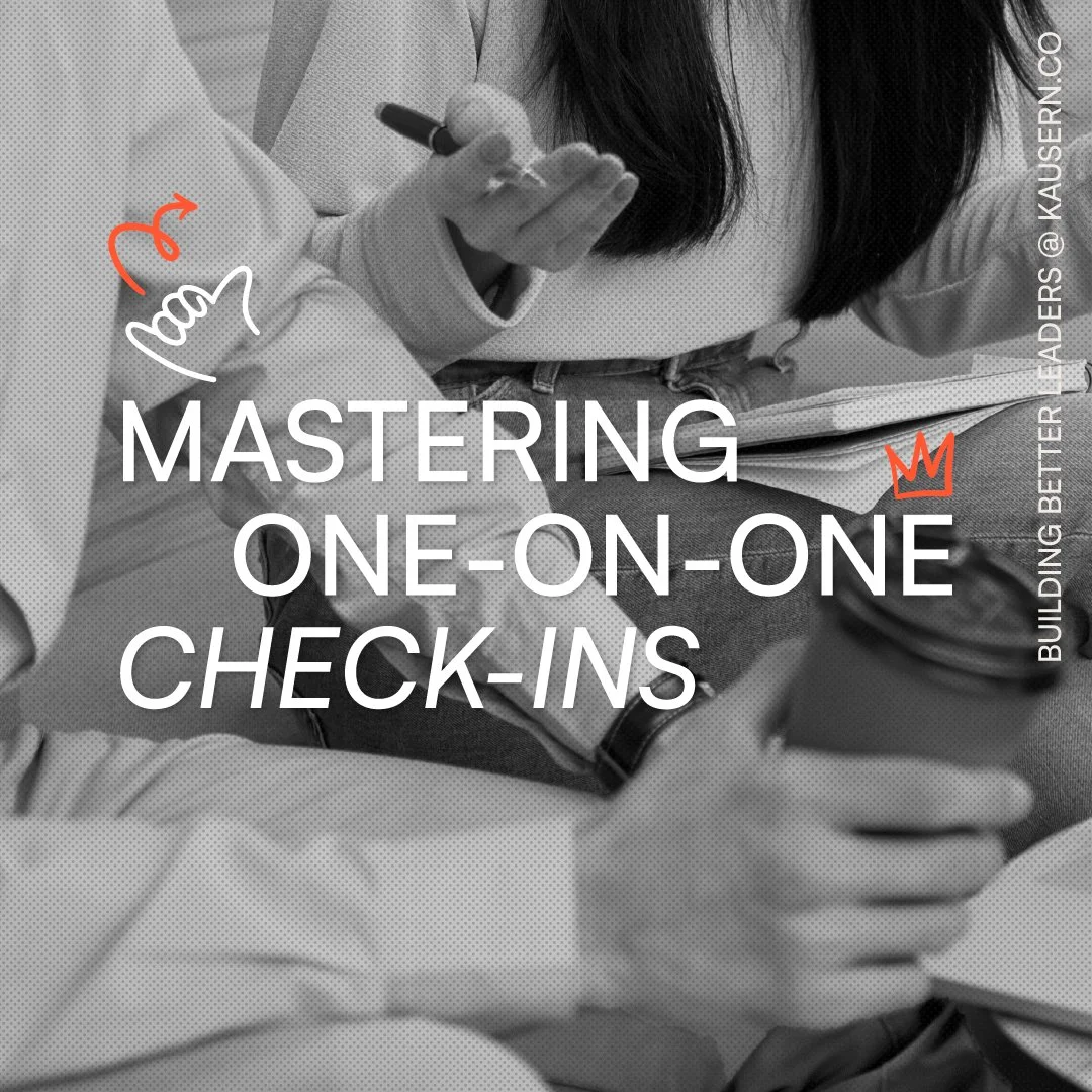 Mastering One-on-One Check-ins — Building Better Leaders