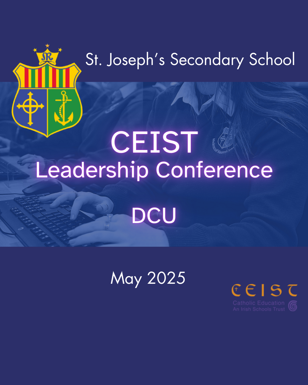CEIST Leadership Conference 2025 — St. Joseph's Secondary School ...