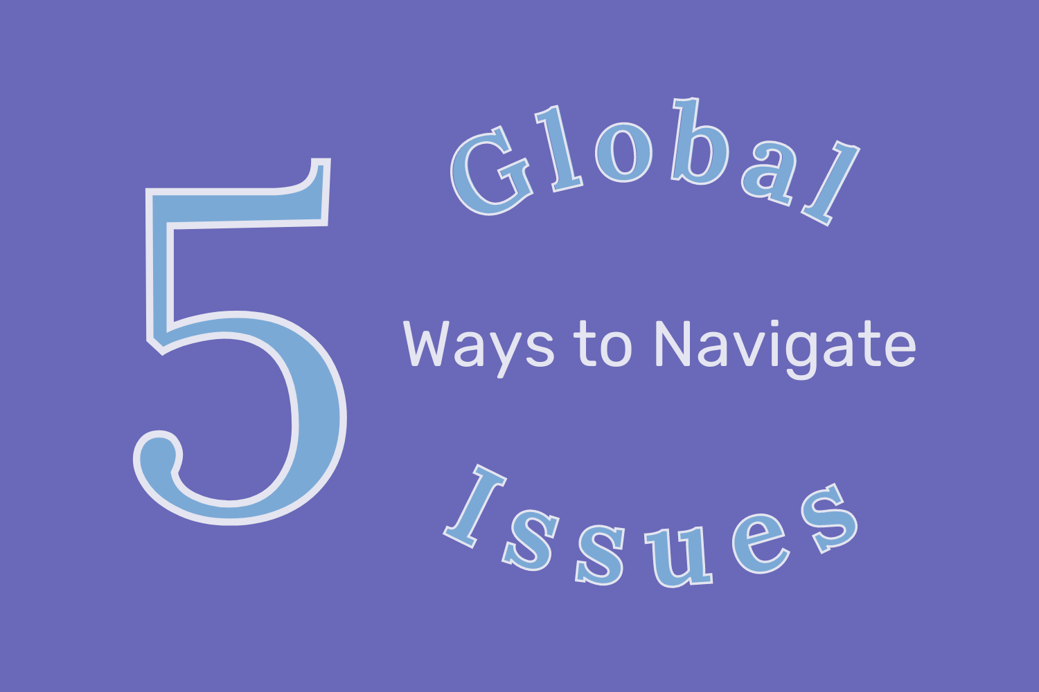 5 Ways to Navigate Global Issues for Collective Momentum — Amanda Listens
