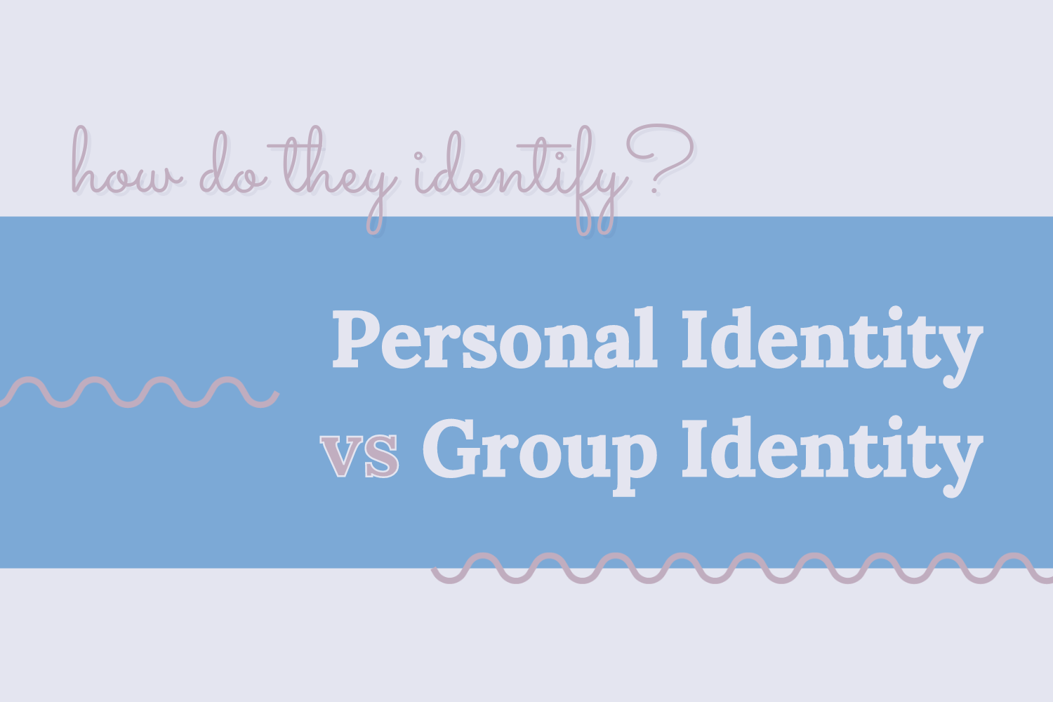 How Do They Identify?: Personal Identity vs Group Identity — Amanda Listens