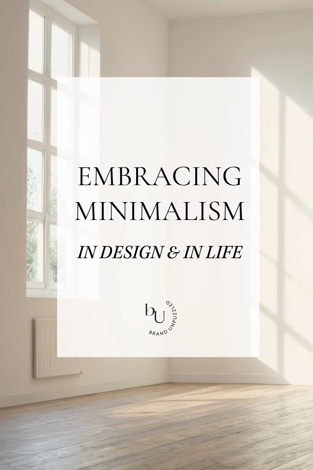 Embracing Minimalism: In design & in life