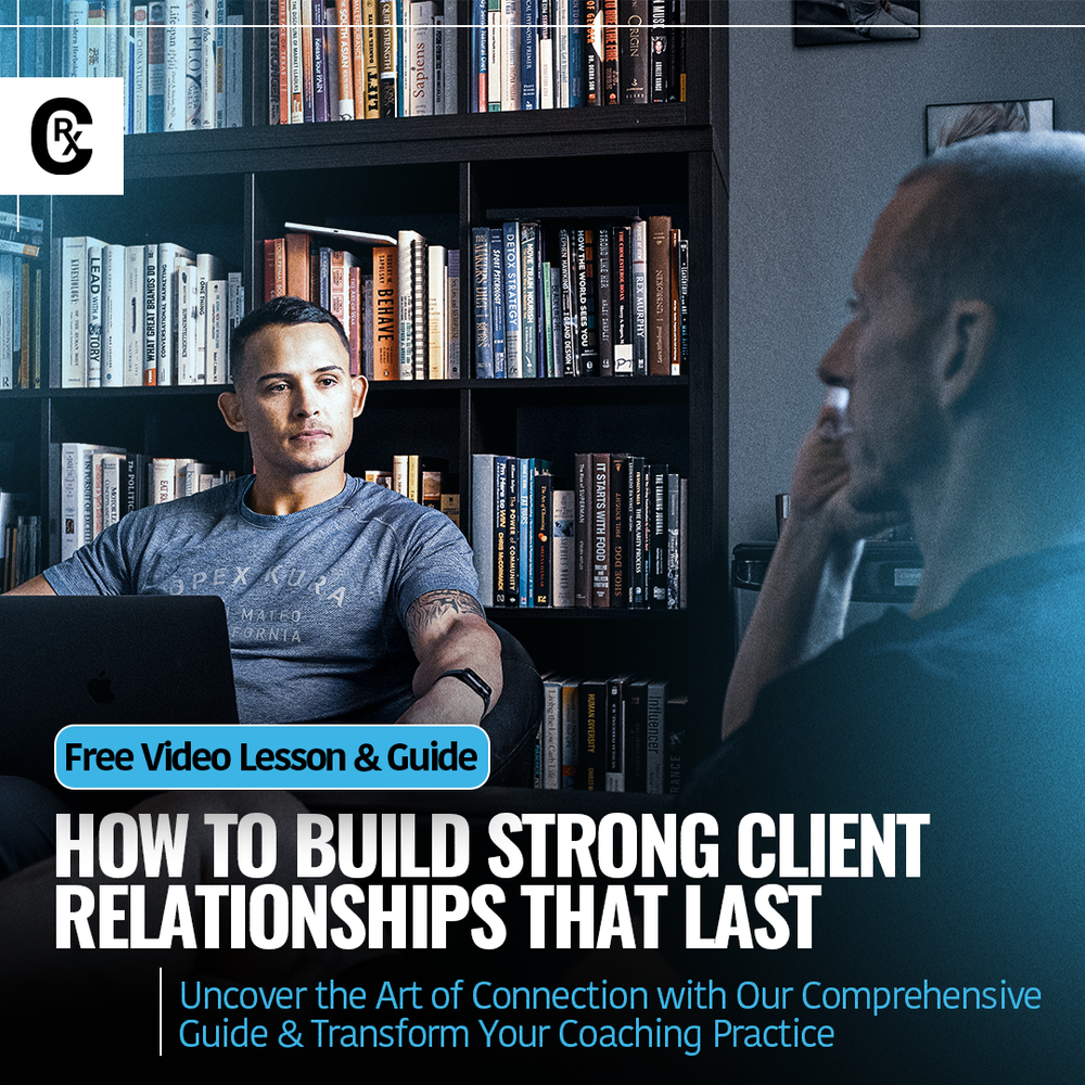 FREE GUIDE - Building Strong Client Relationships — CoachRx