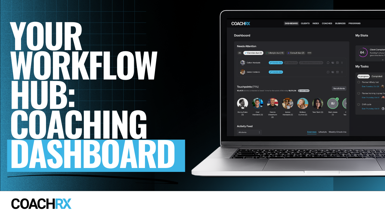 How This Dashboard Can Make Your Coaching Workflow Easier — CoachRx