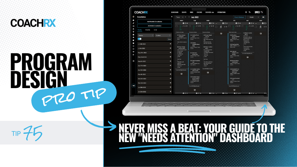 Pro Tip: Never Miss a Beat: Your Guide to CoachRx's New "Needs ...