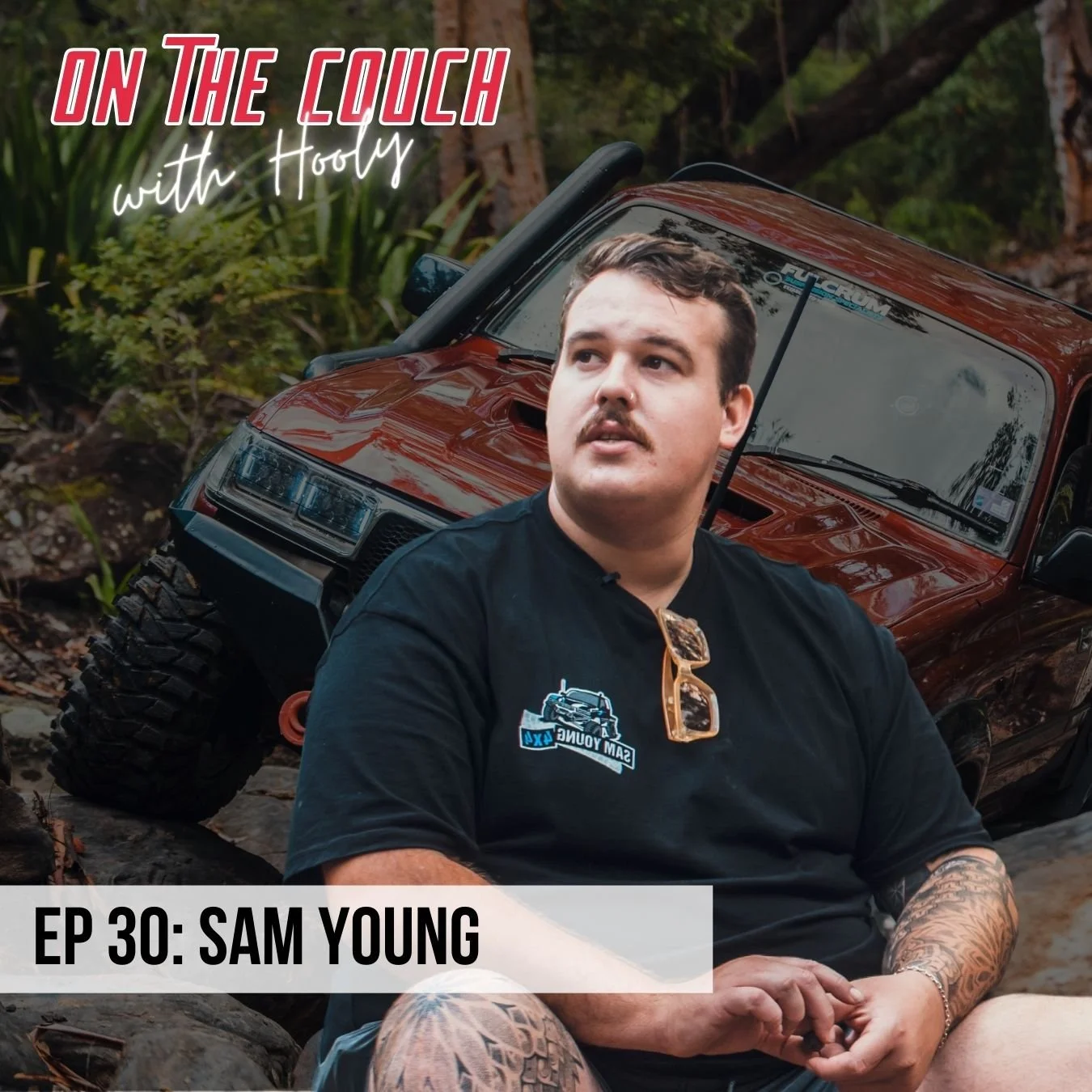 S2. EP30 Sam Young 4x4 — On The Couch with Hooly