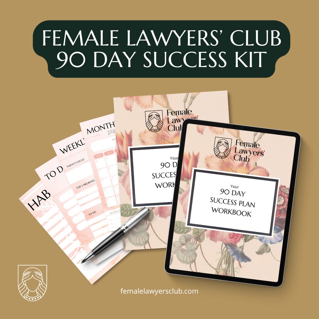 90 Day Success Kit — Female Lawyers' Club