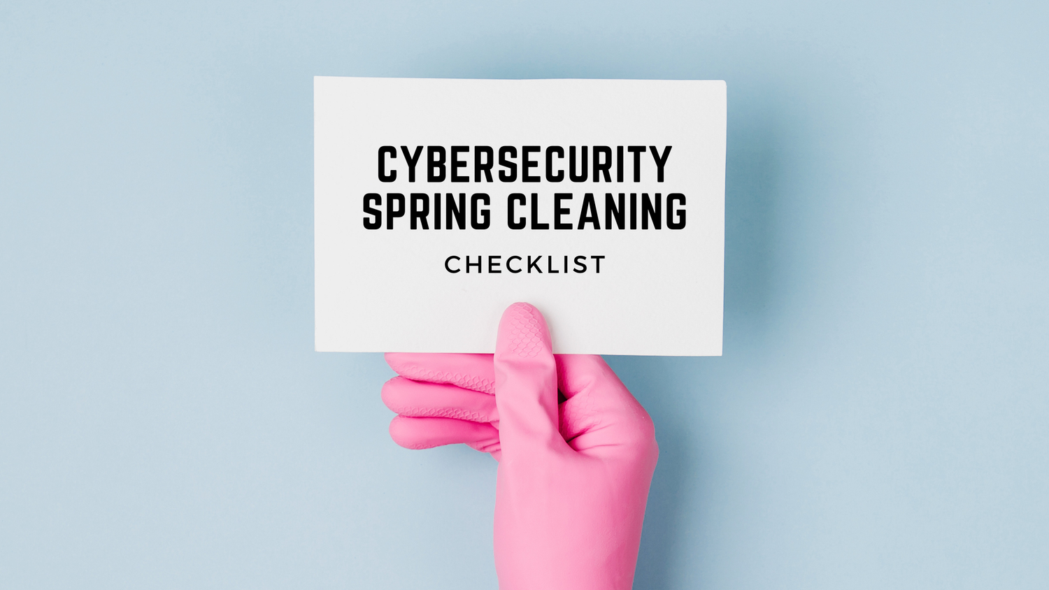 Cybersecurity Spring Cleaning Tips — Aviation ISAC