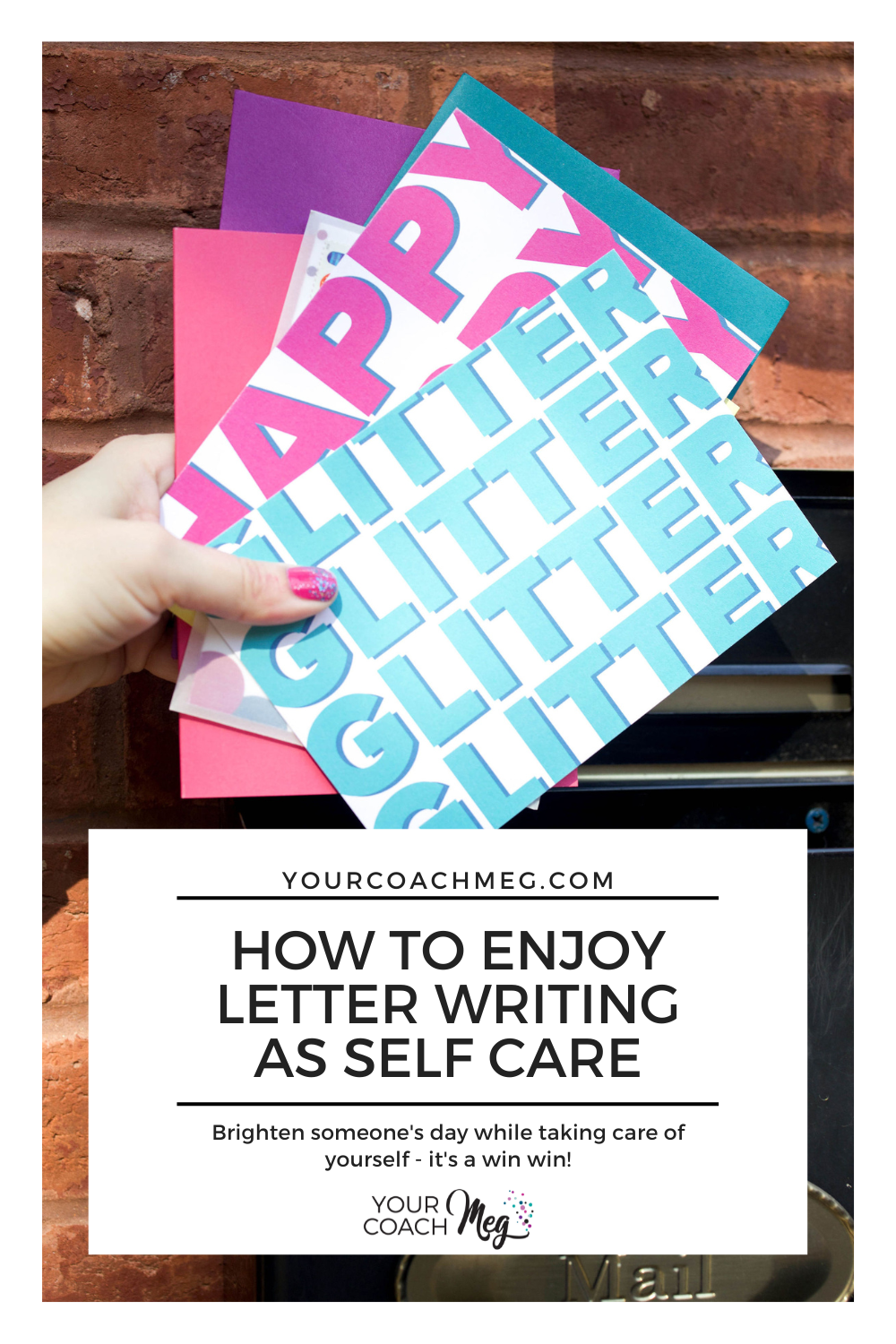 How to Enjoy Letter Writing As Self Care — Your Coach Meg