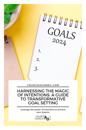 Harnessing the Magic of Intentions: A Guide to Transformative Goal ...