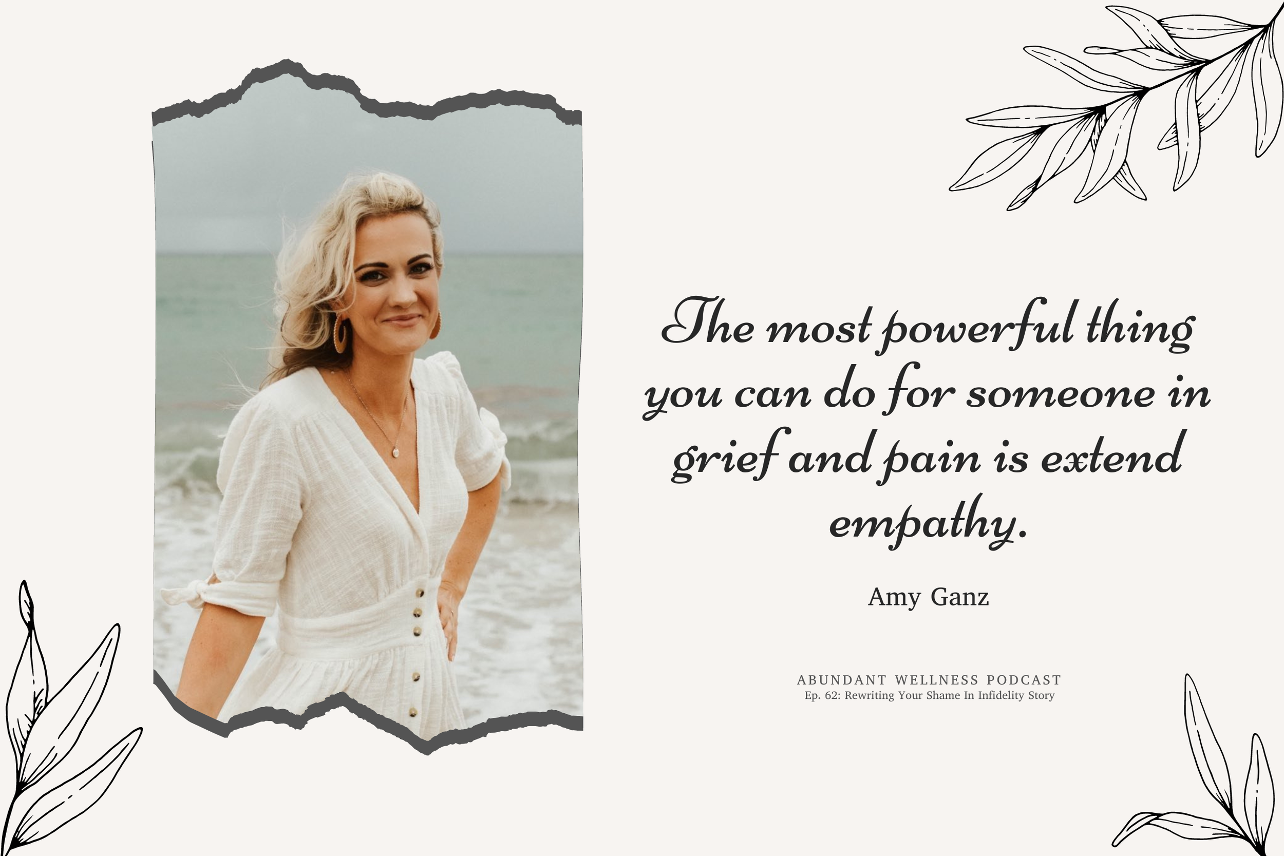 Rewrite Your Shame Story: An Infidelity Story with Amy Ganz — Abundant ...