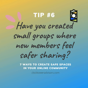 7 Ways to Create Safe Spaces in Your Online Community