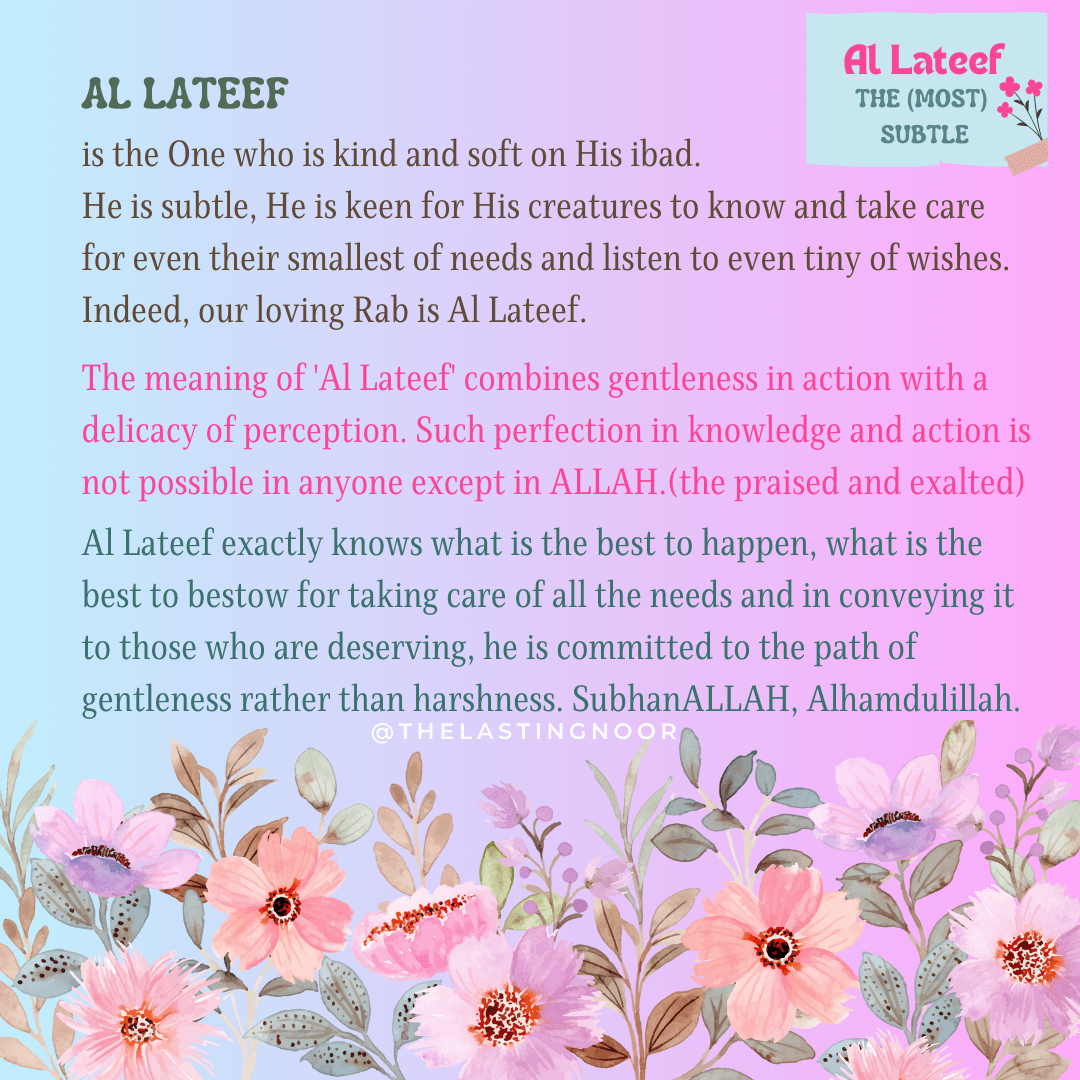 Al Lateef - The (Most) Subtle — The Lasting Noor